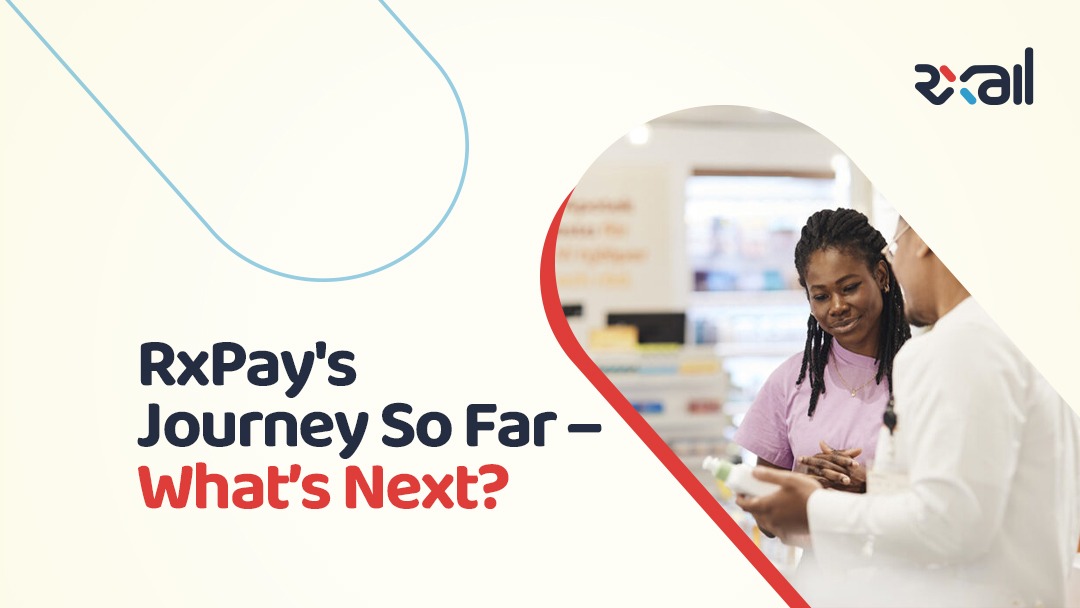 RxPay’s Journey So Far – What’s Next? - RxPay