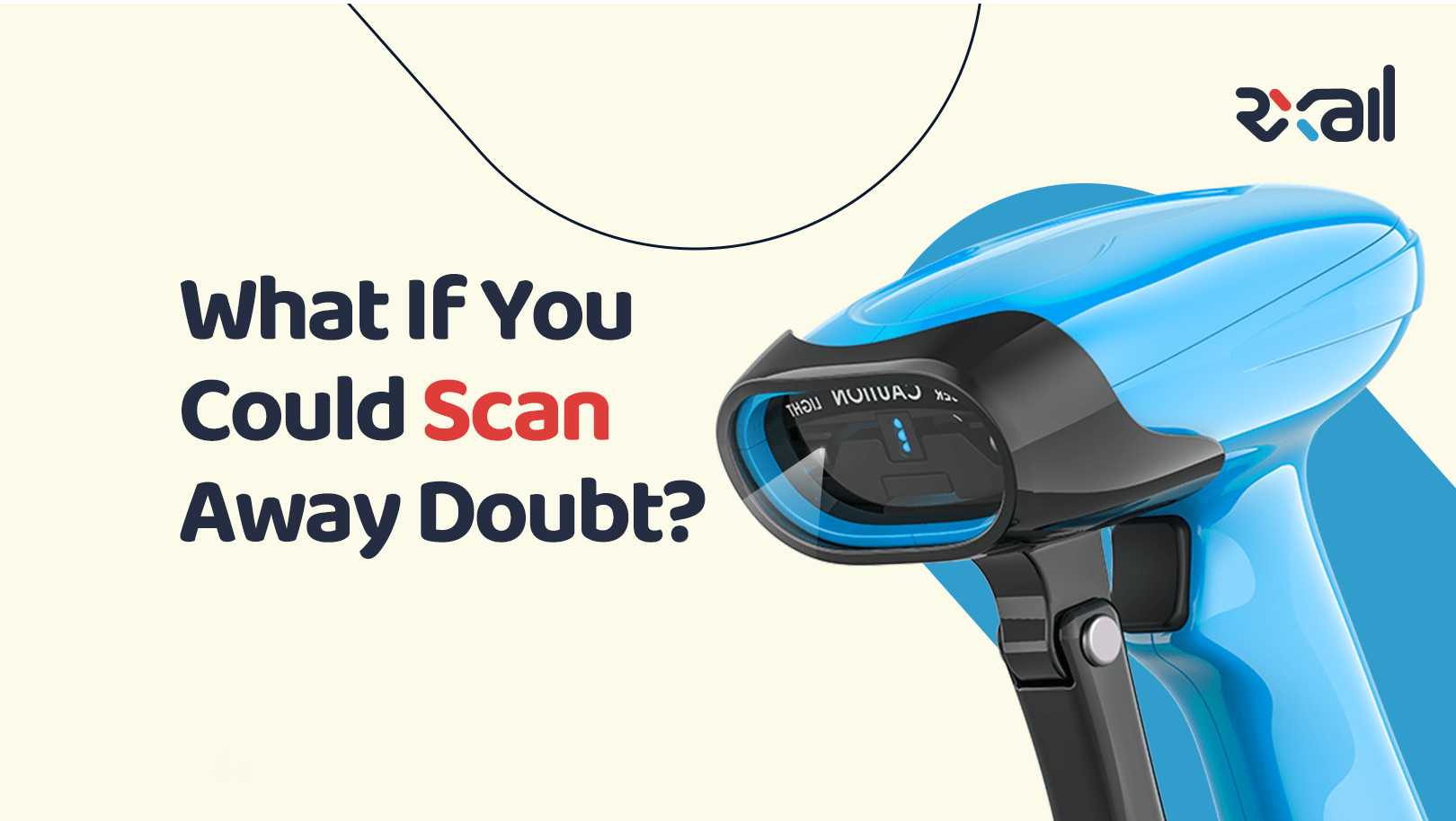 What If You Could Scan Away Doubt? - RxPay
